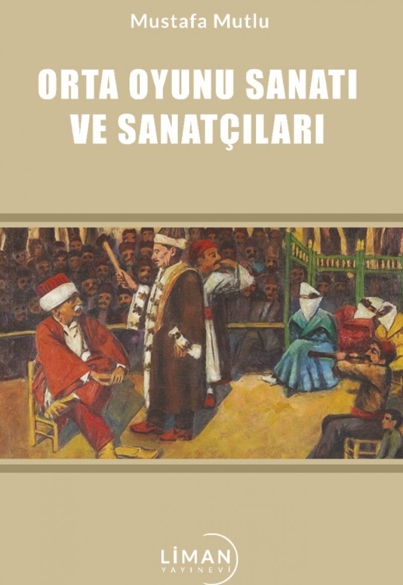 Orta Oyunu Sanatı Ve Sanatçıları - 9786258033892